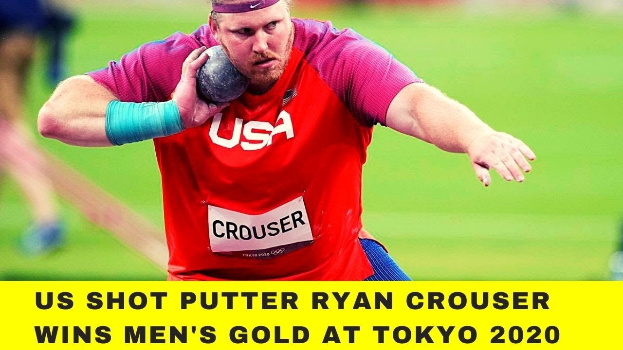 US Shot Putter Ryan Crouser Wins Men's Gold at Tokyo 2020 | Tokyo ...