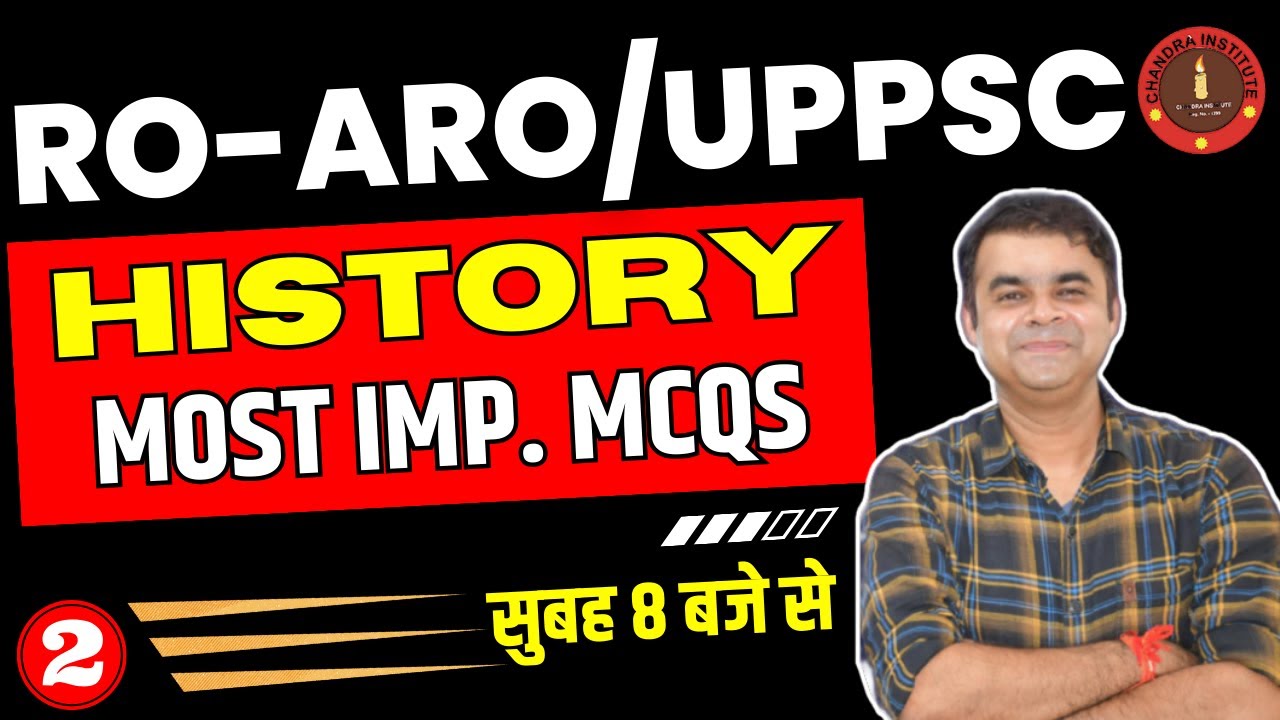 🔥 UPPSC RO-ARO/UPPSC 2023 | UPPSC RO ARO HISTORY PRACTICE SET- 02 | RO ...