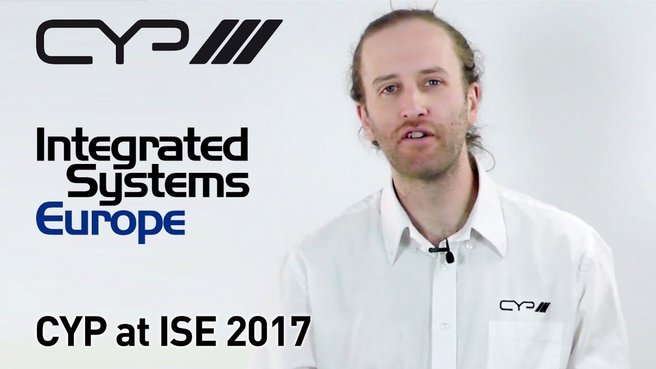 ISE 2017: CYP Europe Stand details | Stand U60, Hall 5 #ISE2017 - YouTube