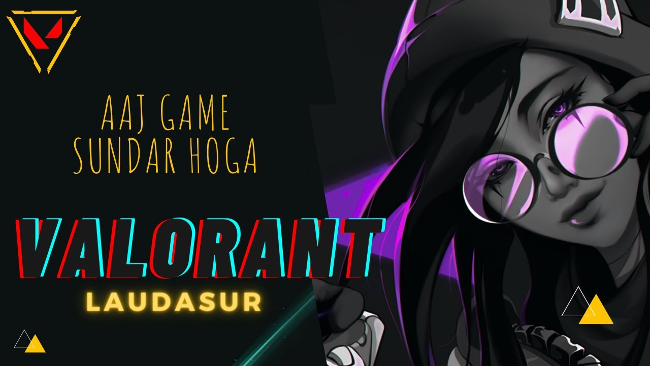 Laudasur Valorant India | Unrated Grind | Road to 100 subs - YouTube