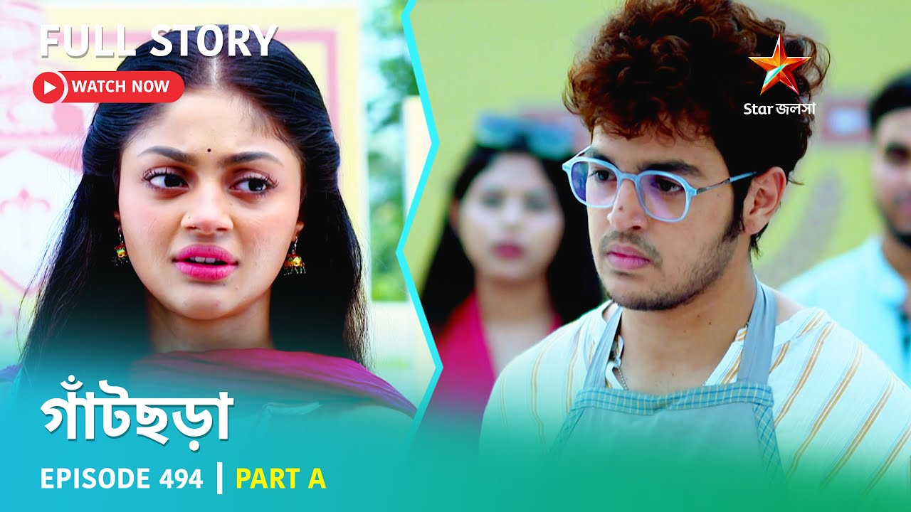 Full Story | Gaatchora | Episode 494 | Part A - YouTube