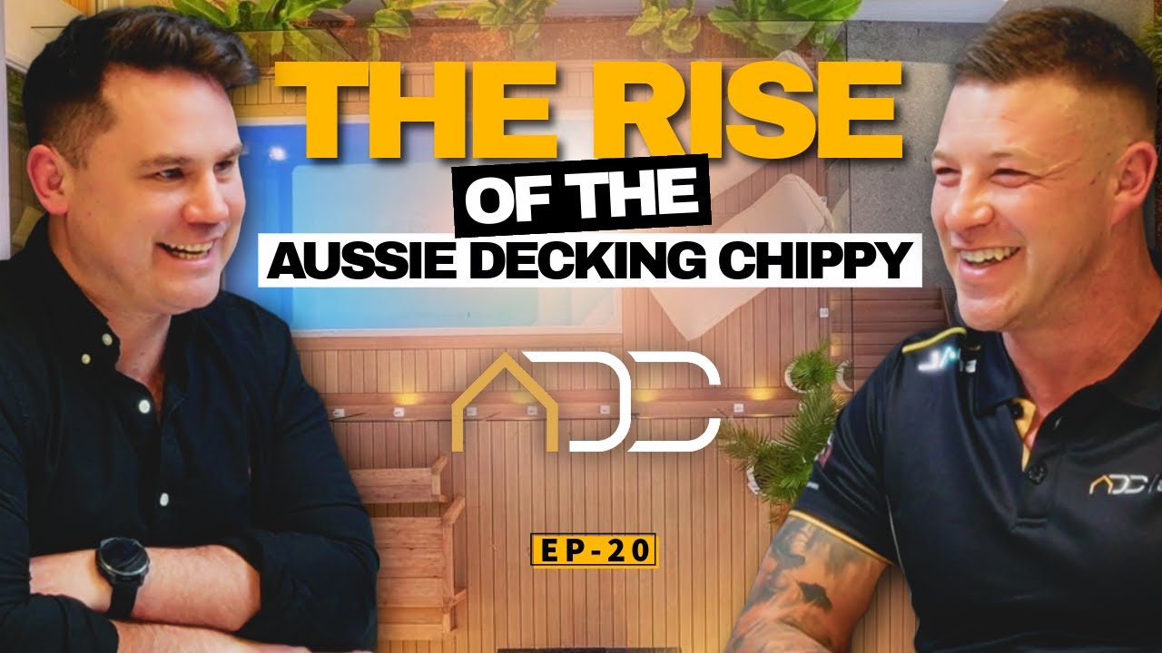 Episode 20 - The Rise of the Aussie Decking Chippy - YouTube