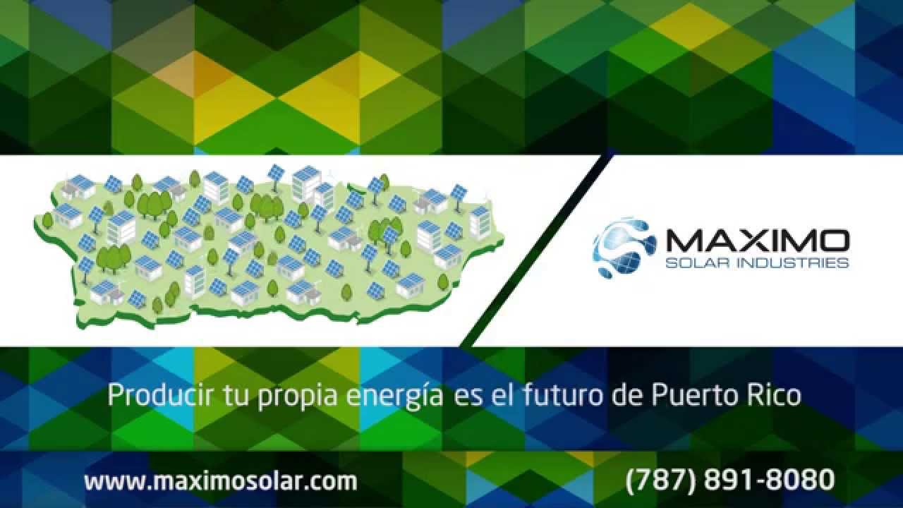 Maximo Solar Industries - ¡Producir tu propia energia es el futuro de ...