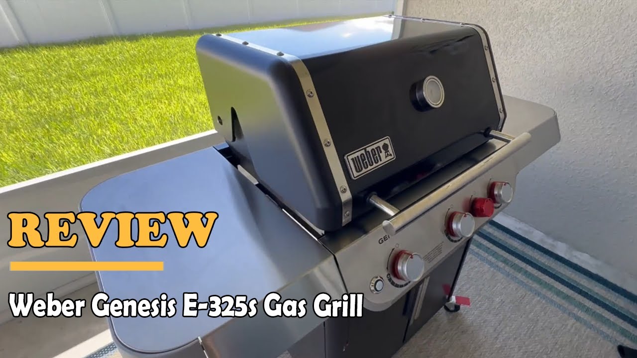 Weber Genesis E-325s Gas Grill Review - Best Grill for perfect steak ...