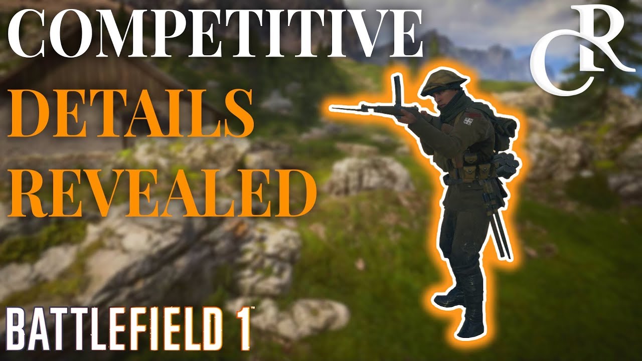 Battlefield 1 Incursions - COMPETITIVE DETAILS Classes/Maps/Vehicles ...
