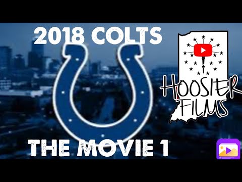 2018 Colts, The Movie 1