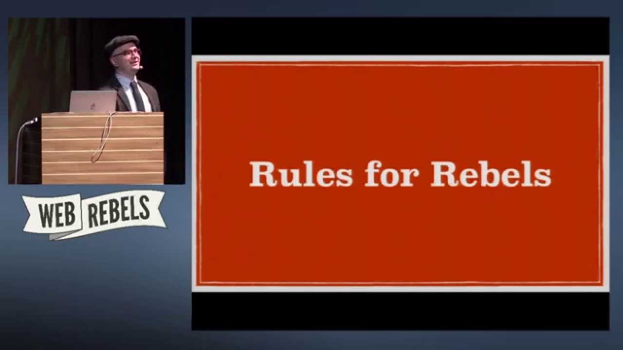 Rules for Rebels by Mikeal Rogers at Web Rebels 2015 - YouTube