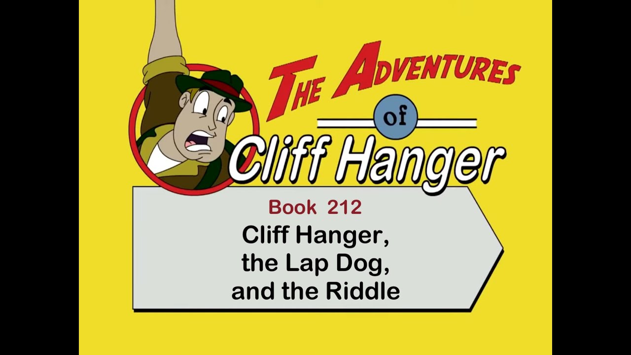 Cliff Hanger, the Lap Dog, and the Riddle (FIXED EDIT) - YouTube