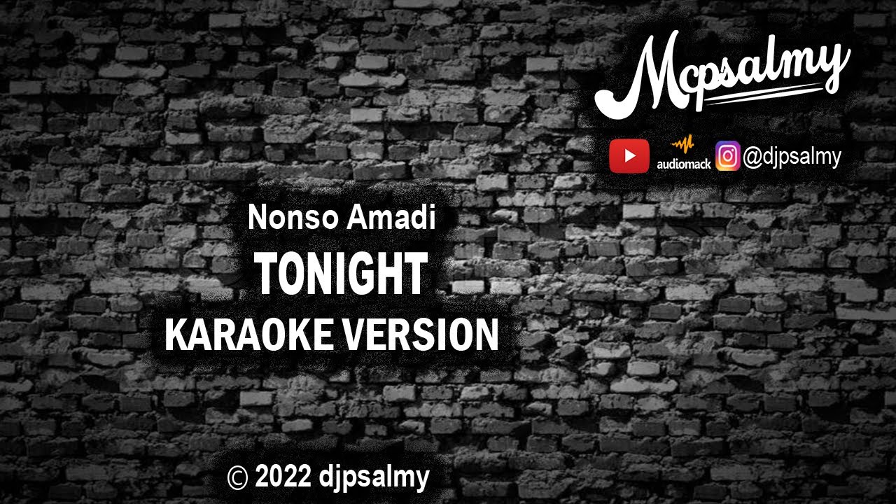 Nonso Amadi - Tonight | Karaoke Lyrics | djpsalmy - YouTube