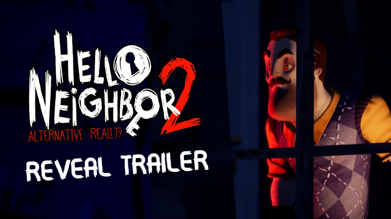 Hello Neighbor 2: Alternative Reality | REVEAL TRAILER - YouTube