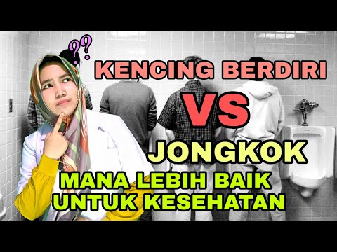 KENCING BERDIRI VS JONGKOK, MANA LEBIH BAIK DAN SEHAT ?? dr. Suci Nasir