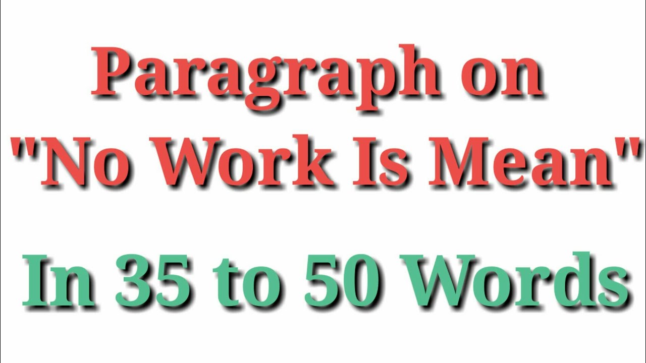 Paragraph On "No Work Is Mean "|| In 35 to 50 Words - YouTube