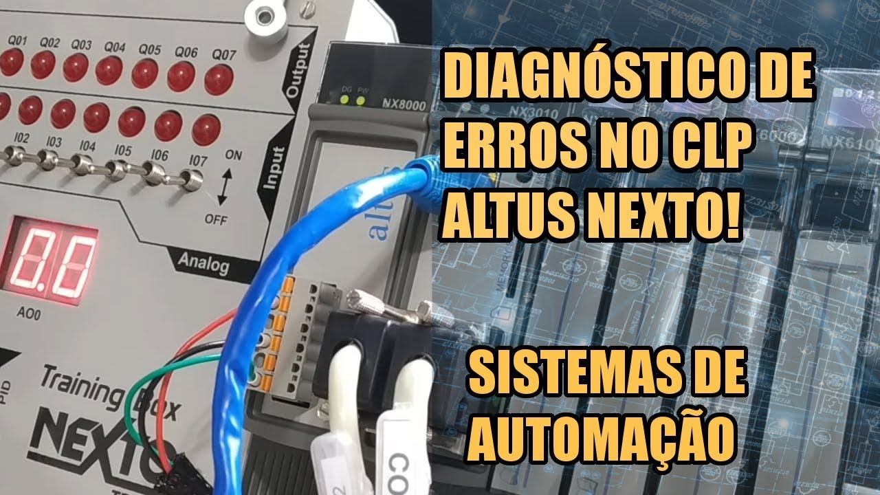 DIAGNÓSTICO DE ERROS DO CLP ALTUS NEXTO | Sistemas de Automação #030 ...
