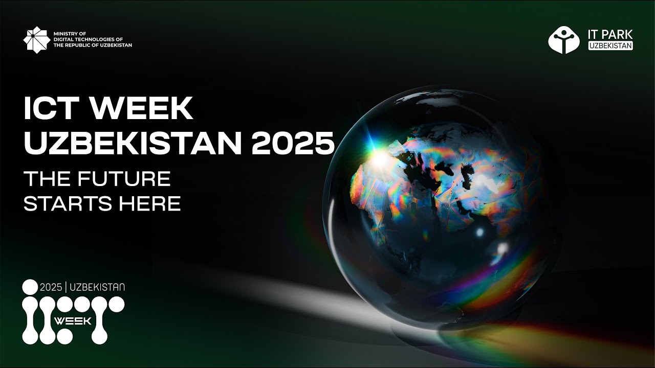 Highlights - ICT Week Uzbekistan 2025 - One Vision, One Future - YouTube