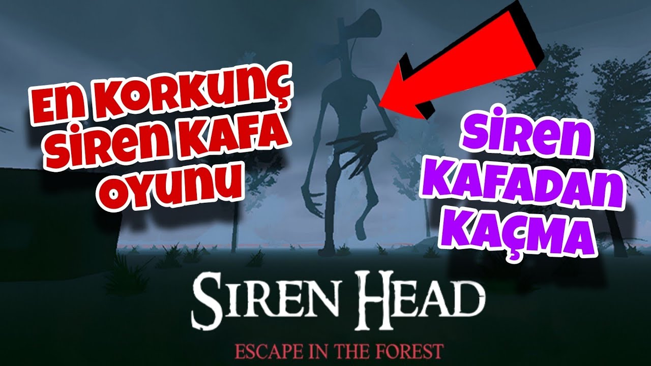 EN KORKUNÇ SİREN KAFA KAÇTIM - Siren Head Escape in the Forest - YouTube