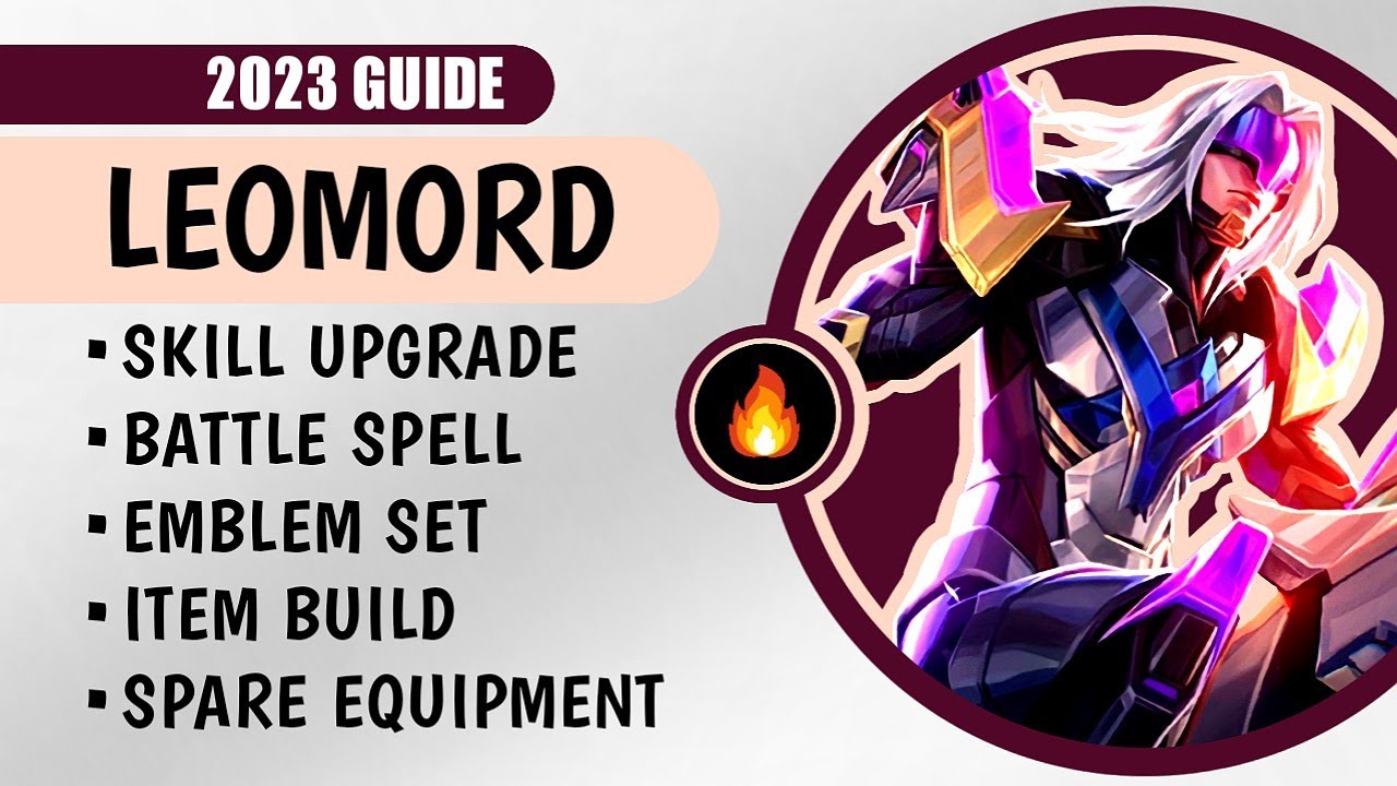 LEOMORD GUIDE 2023: Best Build, Emblem Set, Skills, Battle Spell | Mobile Legends - YouTube