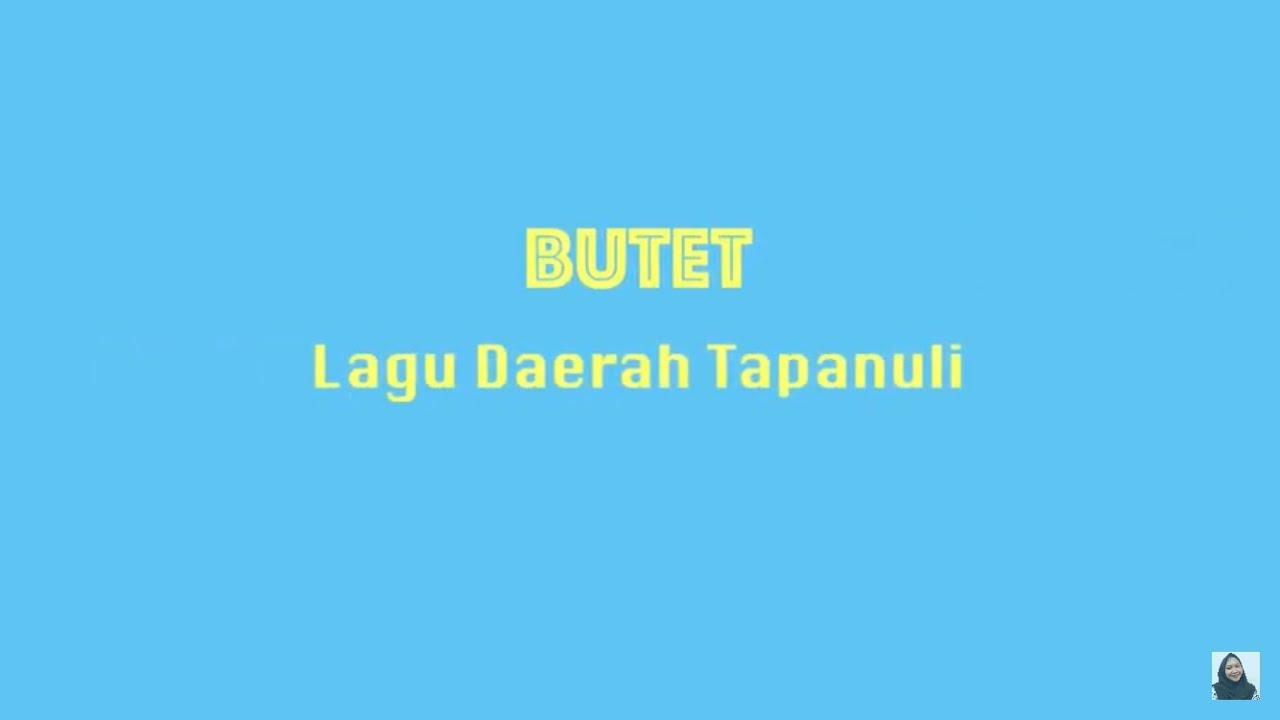 Lagu Daerah Tapanuli berjudul “BUTET” dilengkapi karaoke di akhir video ...