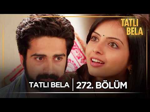 Tatlı Bela Hint Dizisi  | 272. Bölüm (Kısa Versiyon)