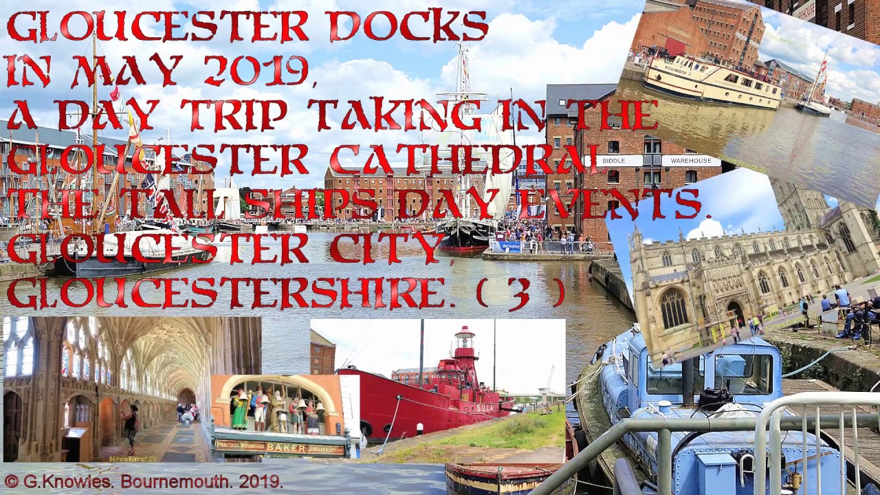 Gloucester Quays and the city walk round May 2019, Gloucestershire ...