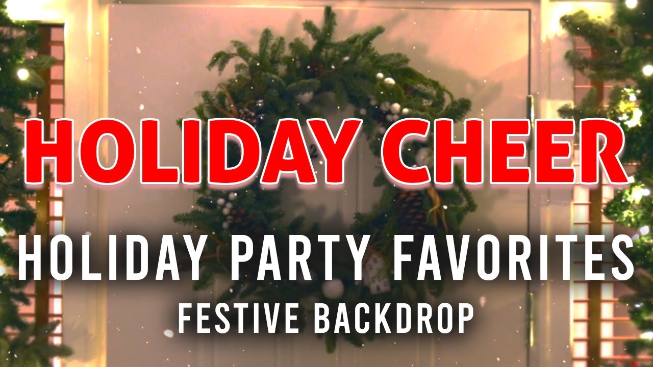 Holiday Cheer - Holiday Party Music with a festive wreath and snow ...