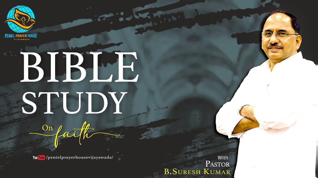 Bible Study On Faith II 25th January - 2k25 II Ps.B.Suresh Kumar II ...
