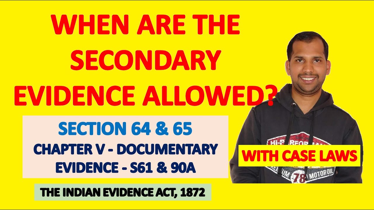 Section 64 & 65 of Evidence Act | When Secondary Evidence is allowed ...