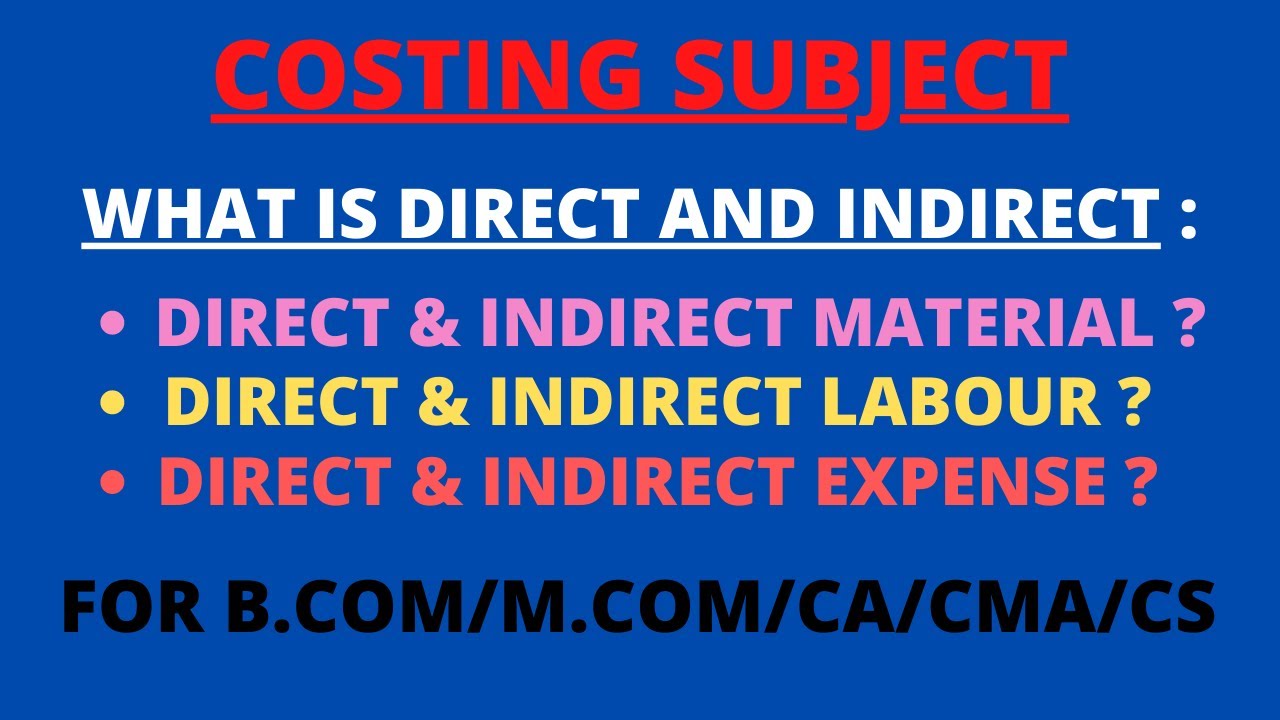 what is DIRECT & INDIRECT Material/What is DIRECT &INDIRECT labour What ...