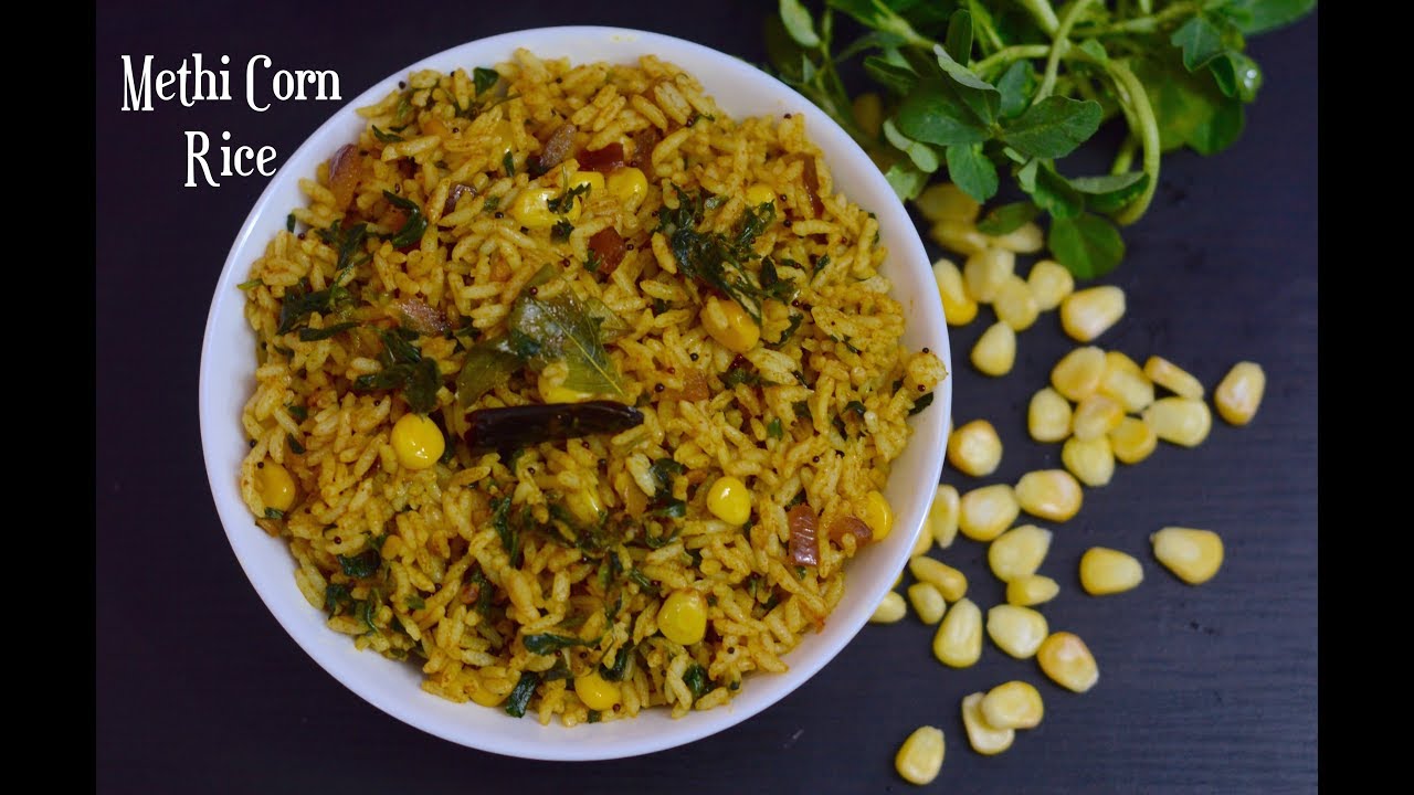 Methi Corn Rice|Karnataka Style Methi bath|Easy Lunch Recipe - YouTube