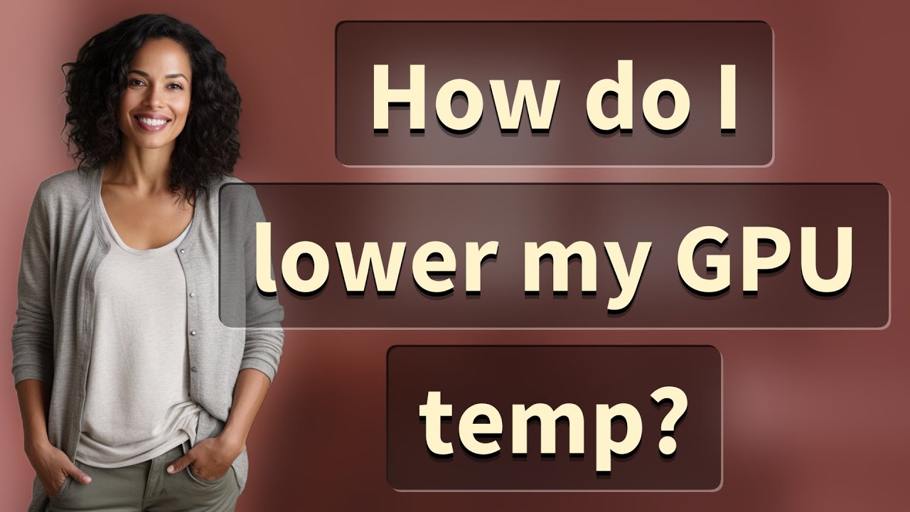 How do I lower my GPU temp? - YouTube