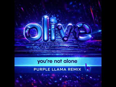 Olive - You're Not Alone (Purple Llama Remix)