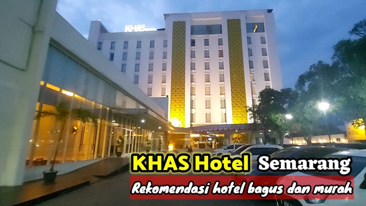 khas hotel semarang rekomendasi hotel murah di semarang - YouTube