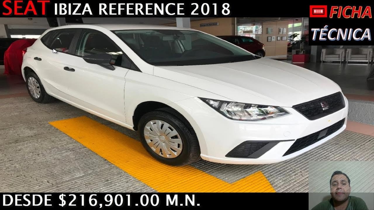 SEAT IBIZA REFERENCE 2018 FICHA TECNICA - YouTube