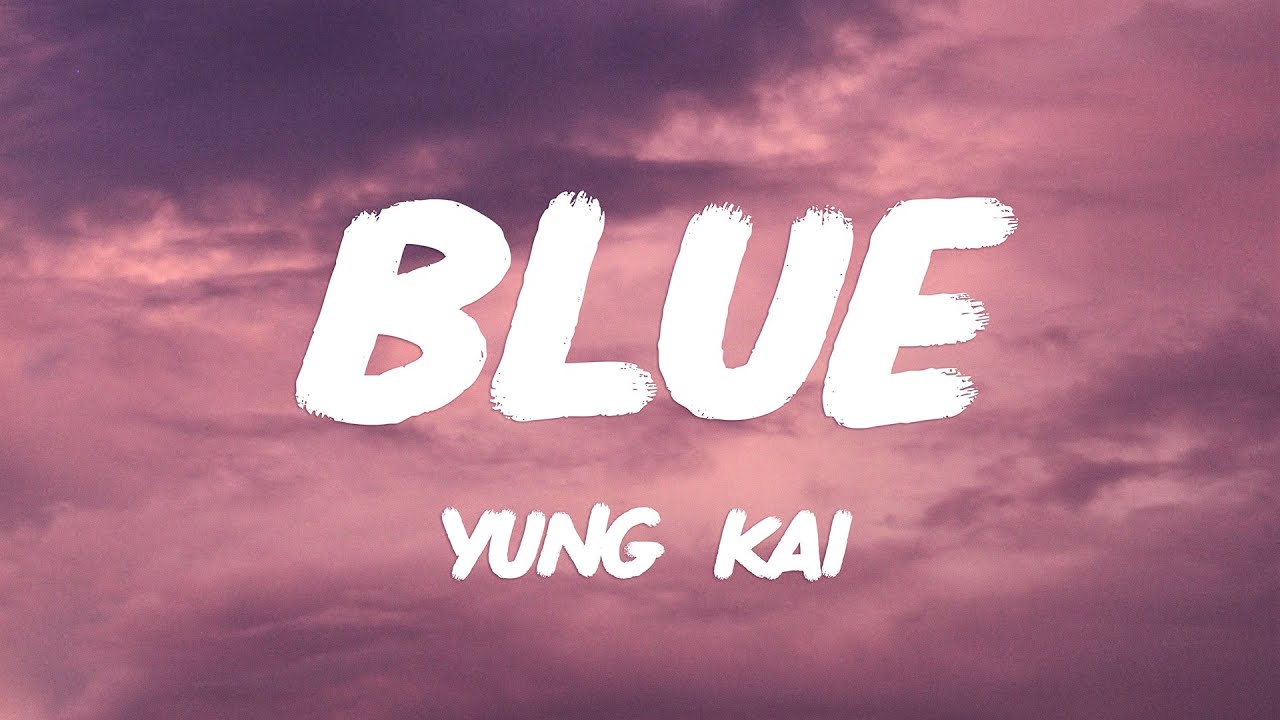yung kai - blue (Lyrics) - YouTube