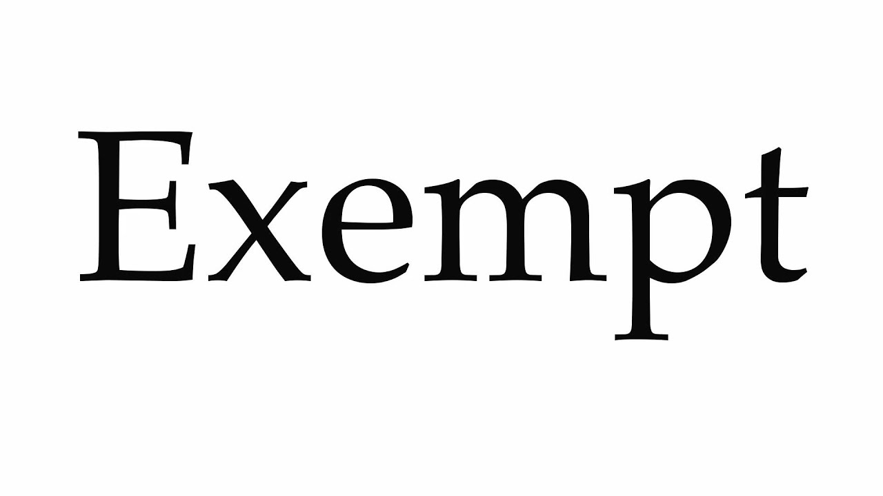 How to Pronounce Exempt - YouTube