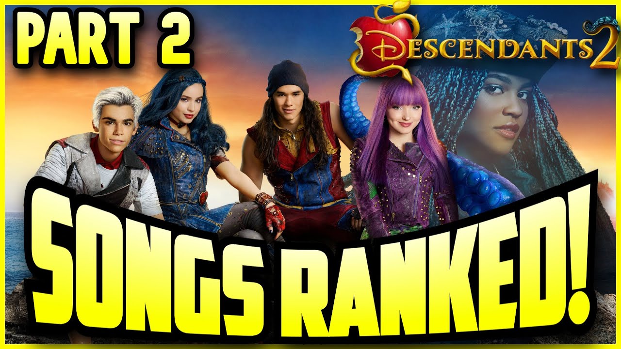 EVERY DESCENDANTS 2 (2017) SONG RANKED! | PART 2 - YouTube