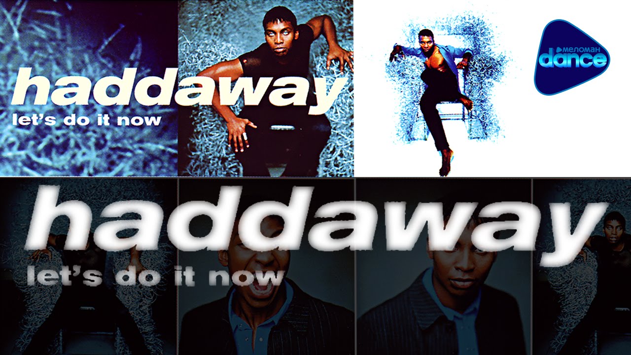 Haddaway - Let's Do It Now (1998) [Full Album] - YouTube Music