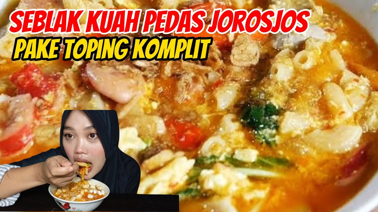 Bikin Seuhah‼️Seblak Kuah Pedas Pake Toping Komplit |Mukbang Seblak ...