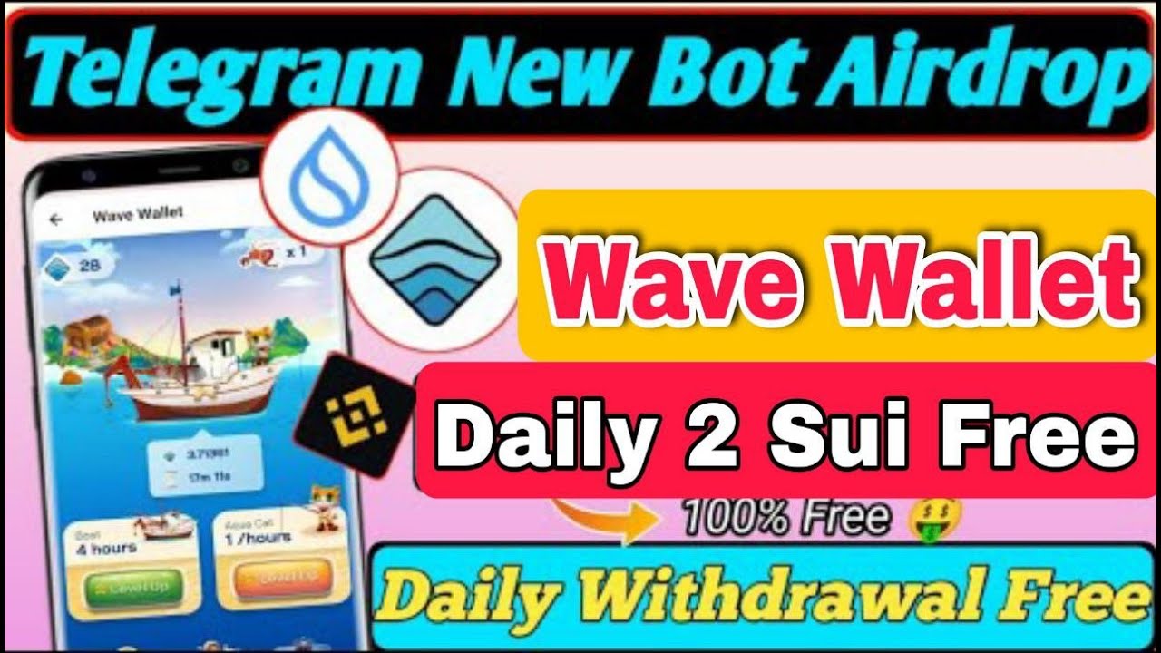 Wave Wallet | Telegram Bot Airdrop | Daily 2 Sui Token | Golden Chance ...