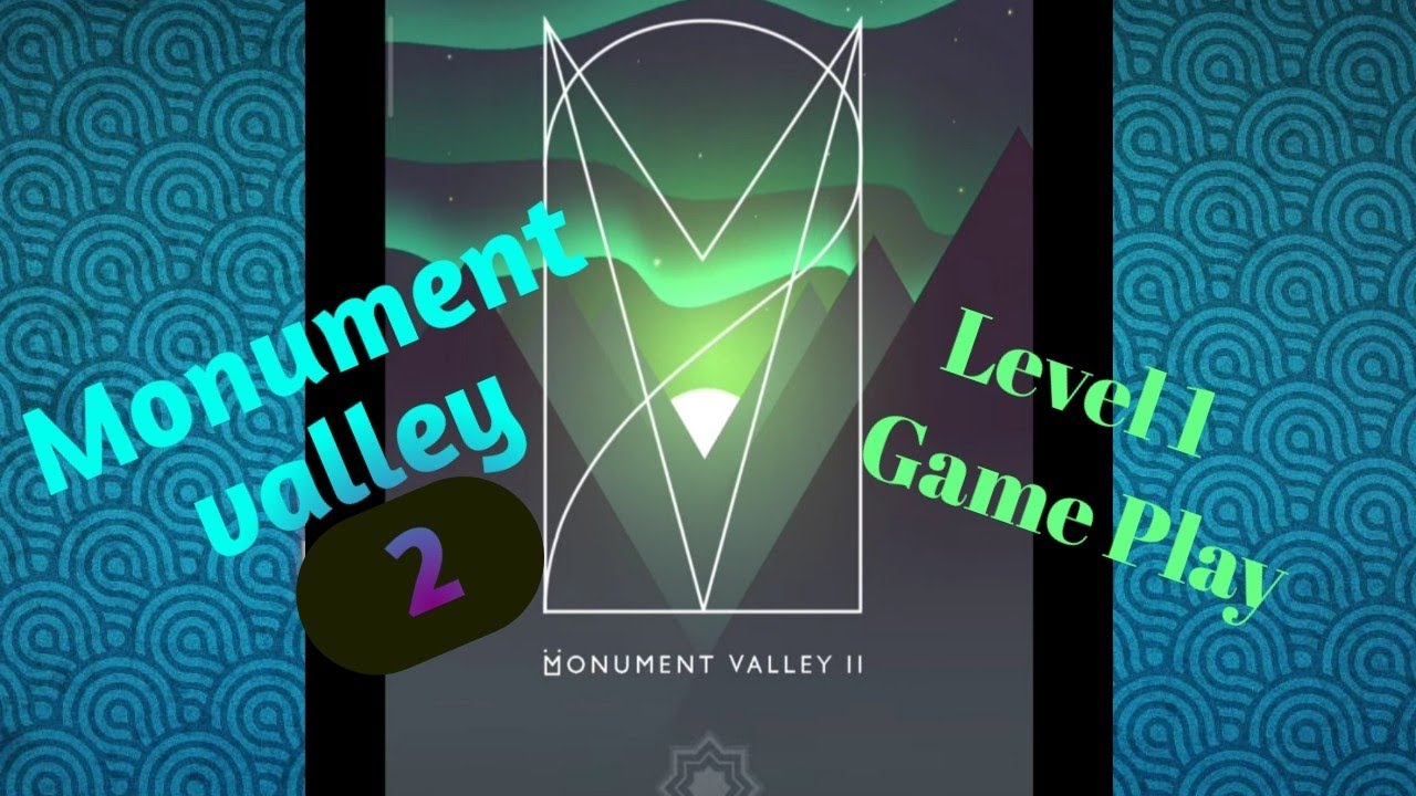 Monument Valley 2 Level 1 || How to play monument valley 2 level 1 ...