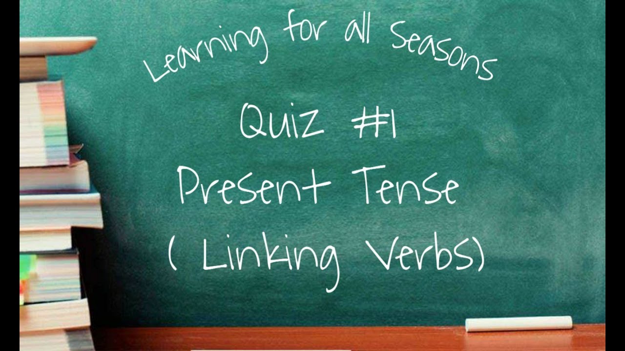 Quiz 1: Present Tense (Linking Verbs) - YouTube