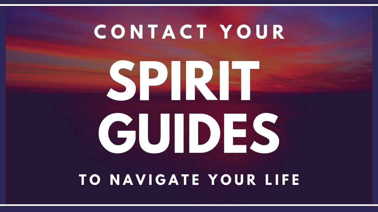 Contact your Spirit Guides - YouTube