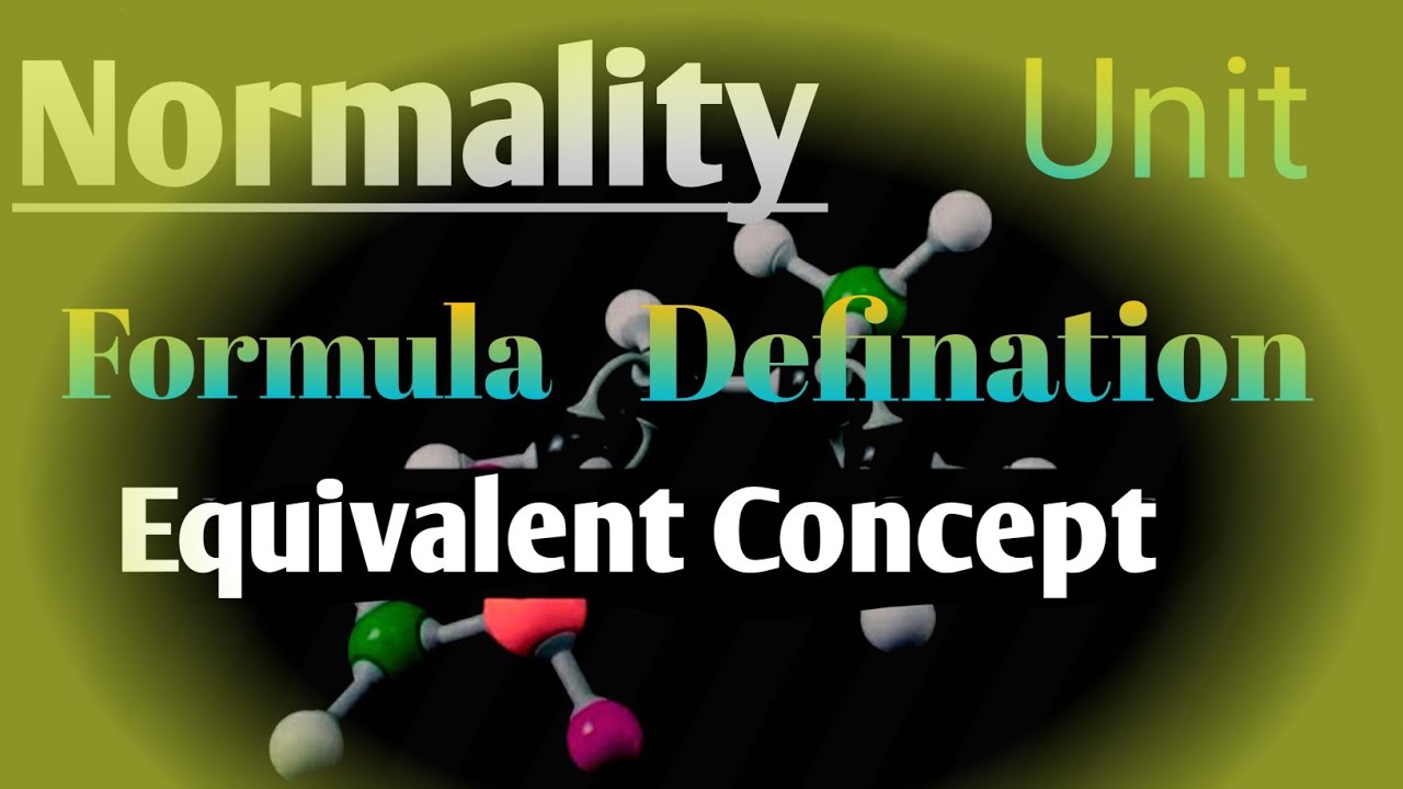Normality//What is normality// Defination // Formula and Unit ...