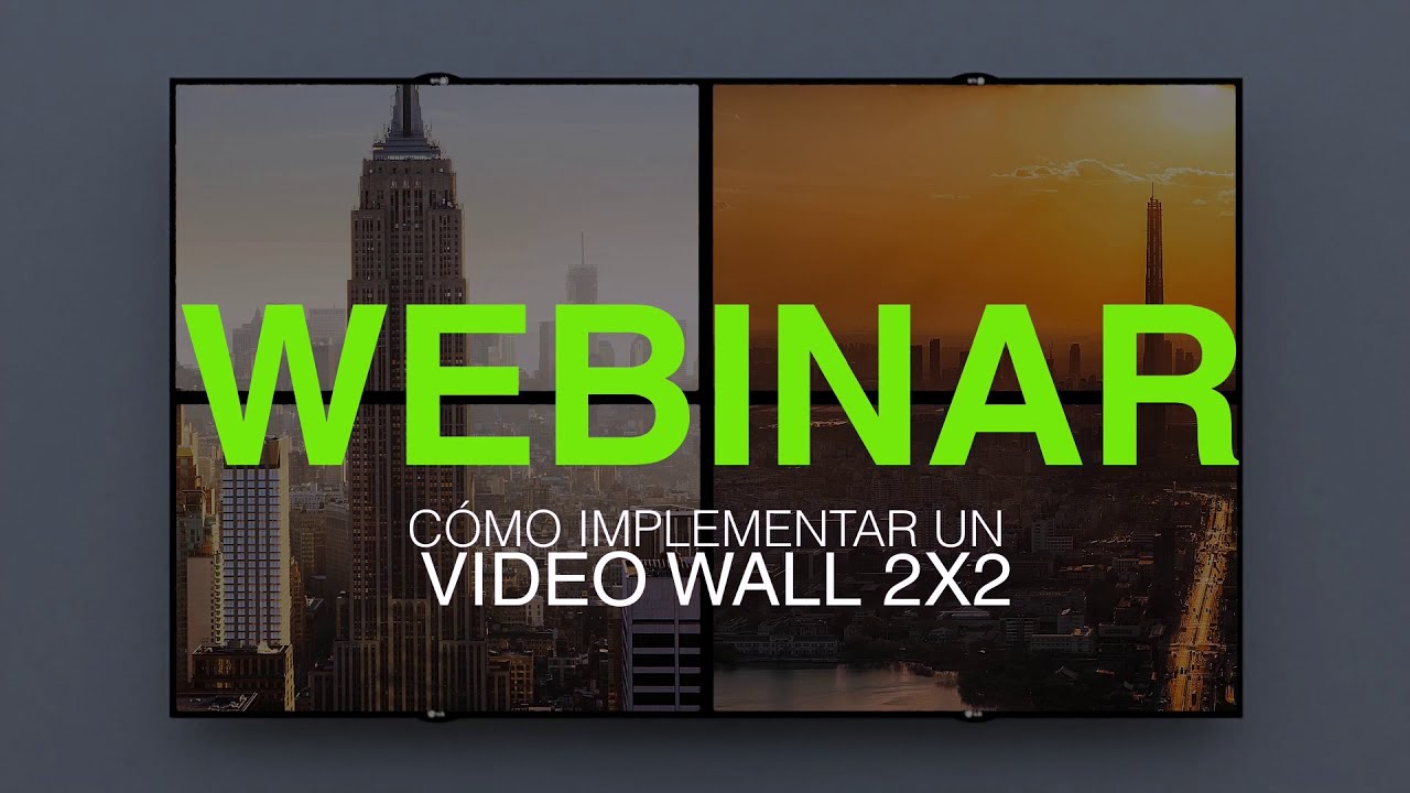 Webinar | Video wall | Cómo implementar un video wall 2x2 con monitores ...