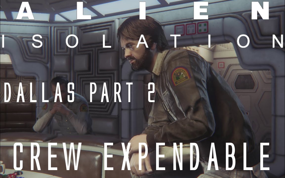 Let's Play Alien: Isolation Crew Expendable (60fps) - Dallas Part 2 ...
