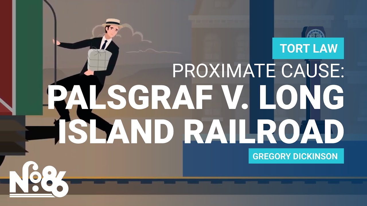 When Proximate Cause Wasn’t a Thing: Palsgraf v. Long Island Railroad - YouTube