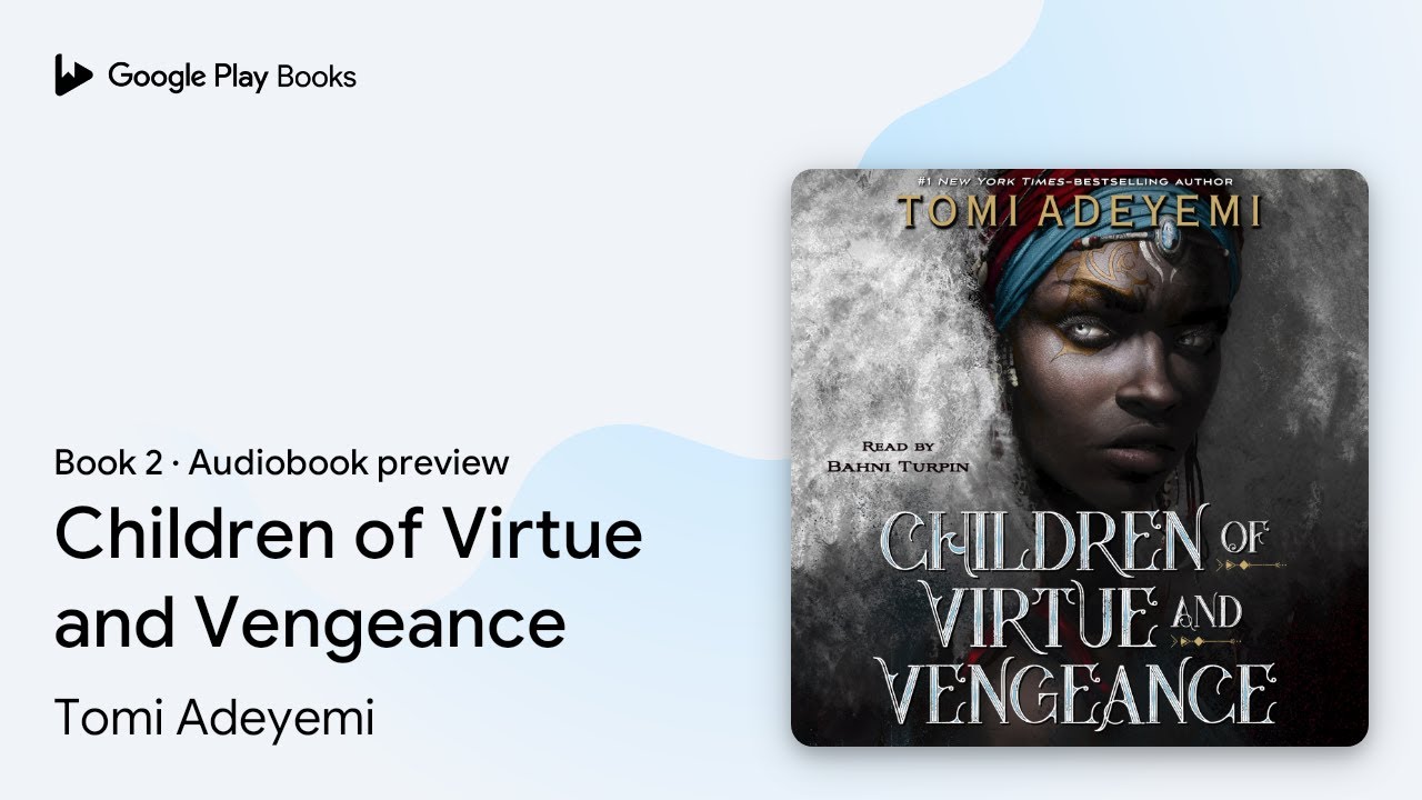 Children of Virtue and Vengeance Book 2 by Tomi Adeyemi · Audiobook ...