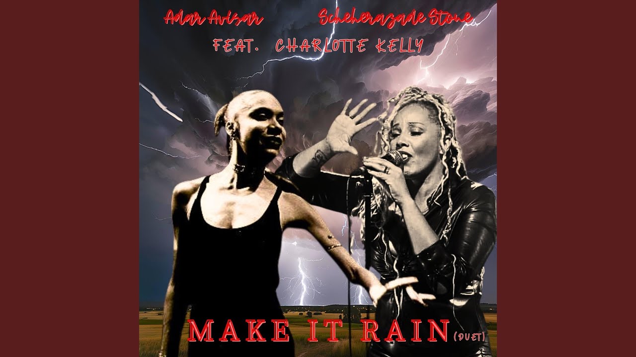 Make It Rain (Duet) (feat. Charlotte Kelly, Haim Romano & Keira ...