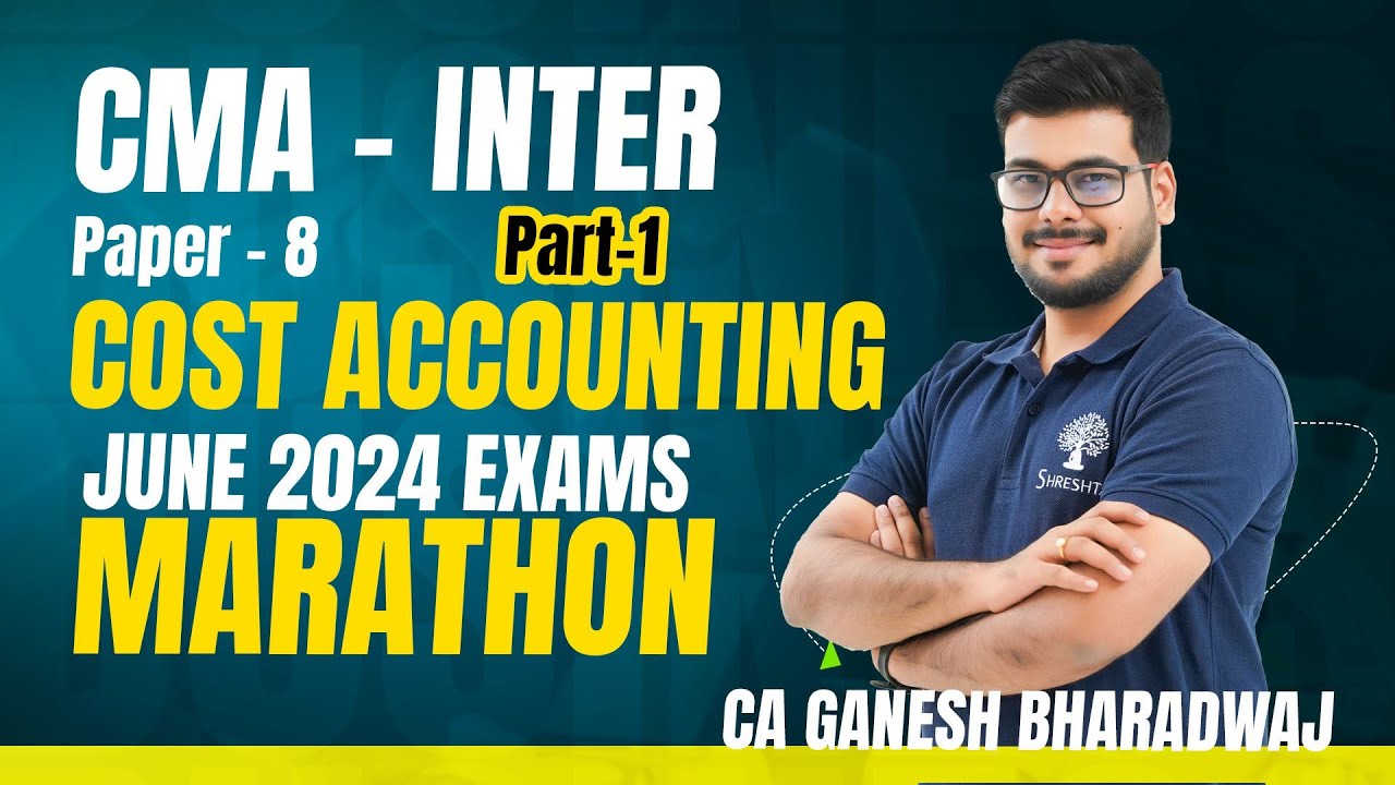 P8 COST ACCOUNTING MARATHON | CMA INTER | CMA INTER COSTING | COSTING ...