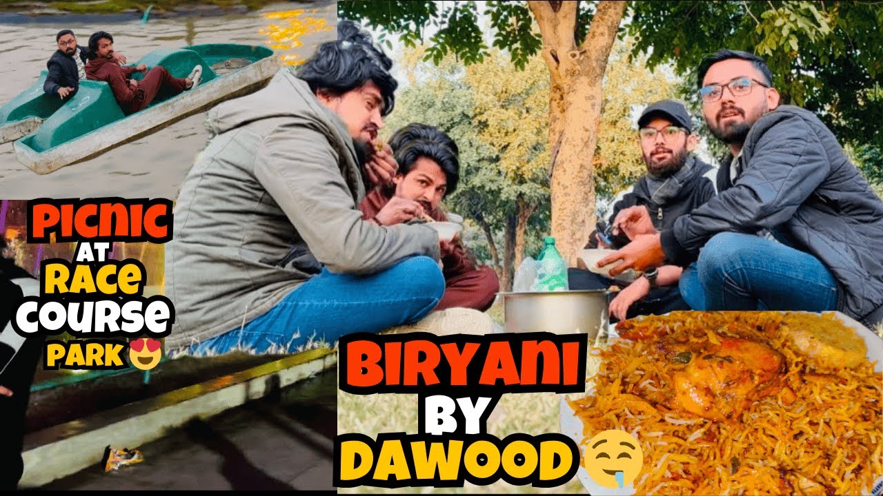 Biryani By Dawood || Sunday Picnic At Model Town Park And Race Course ...