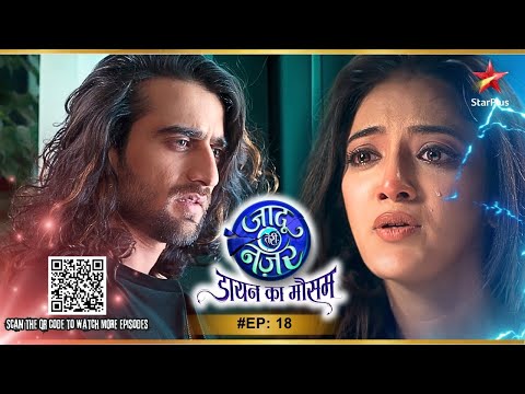 Jaadu Teri Nazar - Dayan ka Mausam | The Beginning | Ep 18